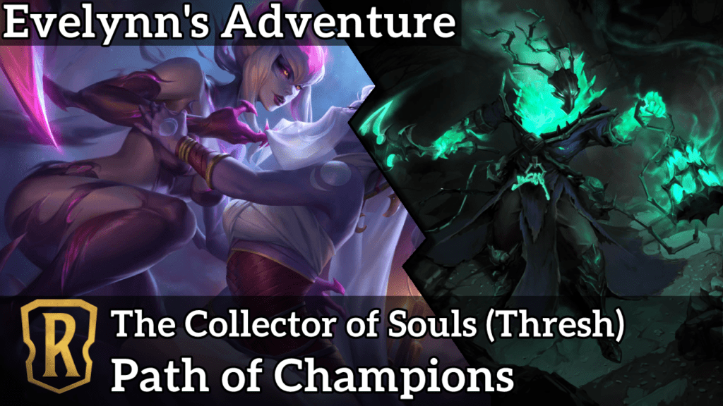 Evelynn - The Collector of Souls (Thresh) | FTPBUST