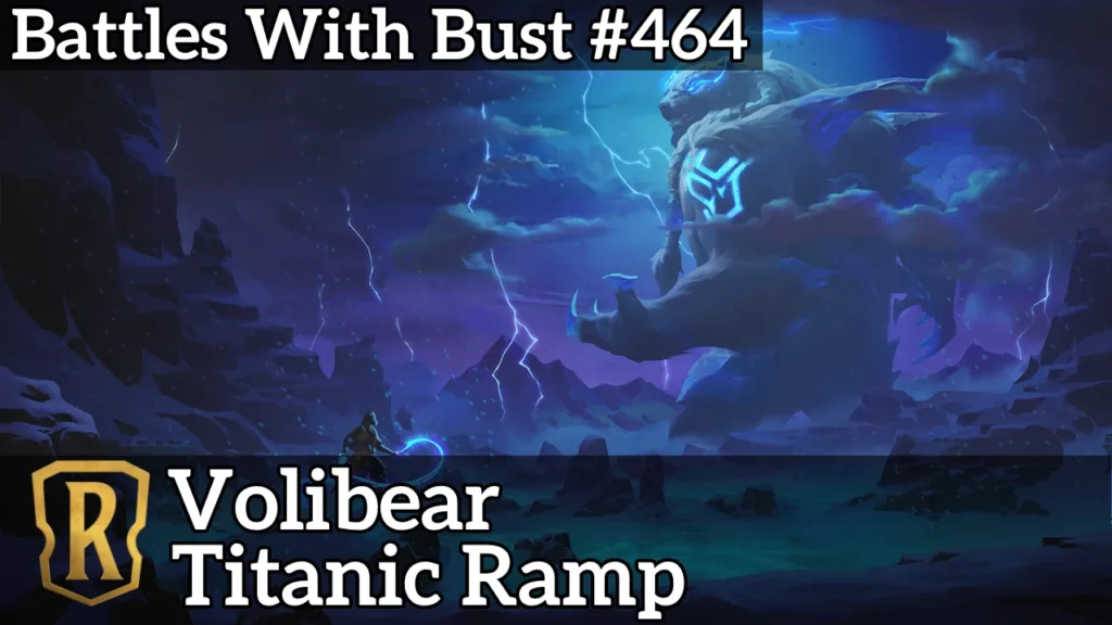 Titanic Ramp - Volibear - LoR Standard Deck | FTPBUST